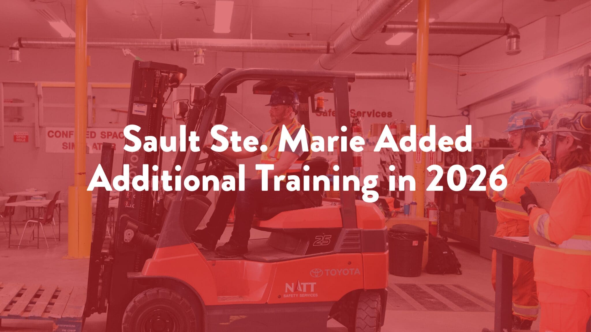Sault Ste. Marie Added Additional Training in 2026 | NATT Safety Services